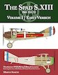 Aeronaut Books 9781953201768 The Spad S.XIII Volume One. Early Ve