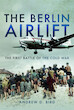 Air World 9781526711014 The Berlin Airlift: The First Battle of t