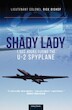 Crecy Books 9781800352582 Shady Lady: 1,500 Hours Flying The U-2