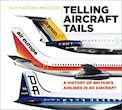 History Press 9780750970129 Telling Aircraft Tails. A History of