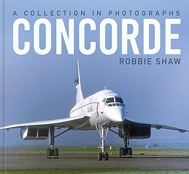 History Press 9781803998466 Concorde. A Collection in Photographs