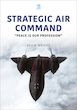 Key Publishing 9781802822571 Strategic Air Command: Peace is our