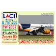 LACI Ltd LAC144115 Landing Configuration Boeing 757-200 PW2037 (Z