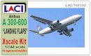 LACI Ltd LAC144192 Airbus A300 Landing Flaps (X-Scale)