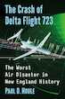 McFarland 9781476686424 The Crash of Delta Flight 723: The Worst
