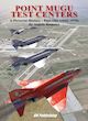 RN Publishing 9788895011356 Point Mugu Test Centres, A Pictorial
