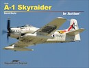 Squadron 9780897478373 A1 Skyraider in Action (REPRINT)